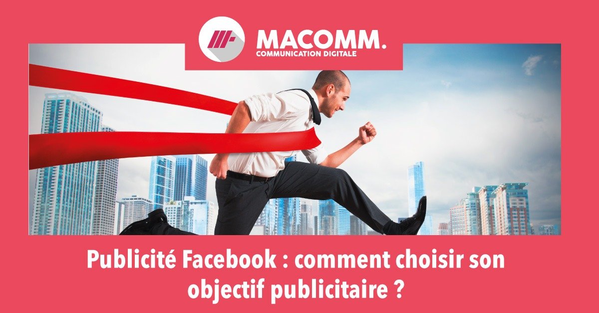 Publicité Facebook : comment choisir son objectif publicitaire ... Publicité Facebook : comment choisir son objectif publicitaire ...
